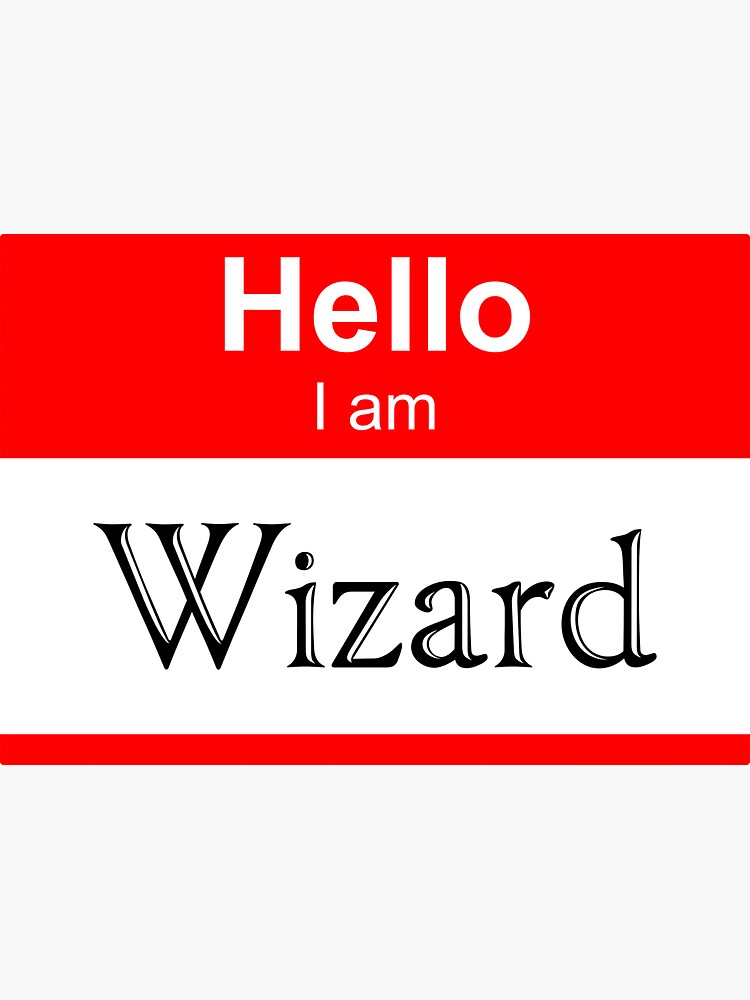 "Hello I am Wizard Name Tag" Sticker for Sale by SaltMarshall | Redbubble