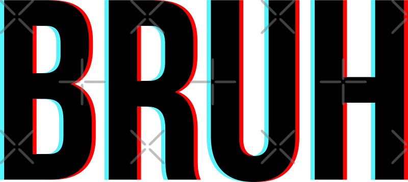 "bruhhhhhh" Stickers by lolosenese | Redbubble