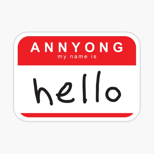"Annyong? Hello! Hello? Annyong!" Sticker for Sale by seenontv | Redbubble