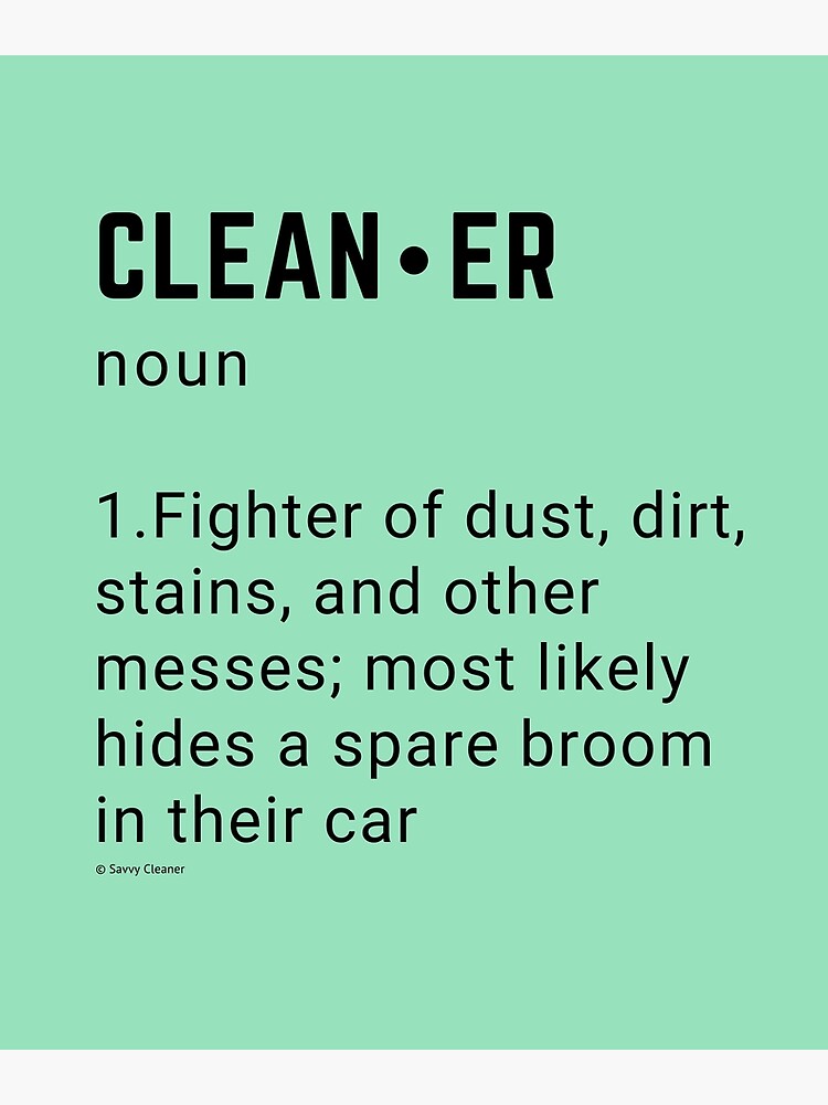 "Clean.er Noun, Housekeeping, Clean-Up Crew Humor" Poster by ...