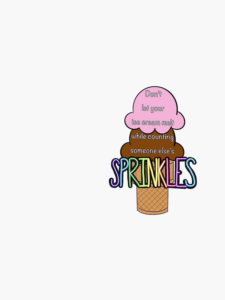 "motivational ice cream " Sticker by Haleyyroxxx | Redbubble