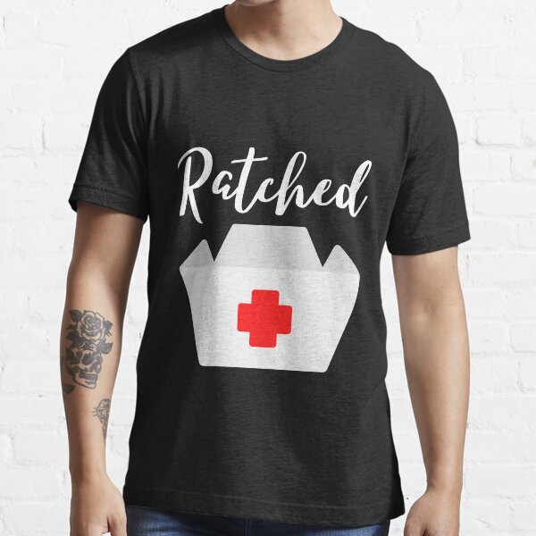 "Ratched" T-shirt for Sale by OneTimeEngineer | Redbubble | ratched t ...