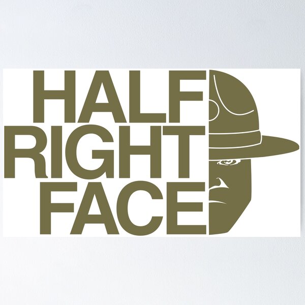 "Half Right Face" Poster for Sale by captainguano | Redbubble