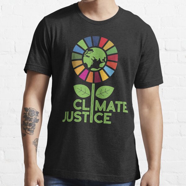 "Climate Justice - Sustainable Development Goals SDGs 2030" T-shirt by ...