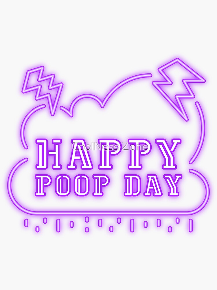 "Neon Purple Phrase Happy Poop Day" Sticker for Sale by JordaoAbreu ...