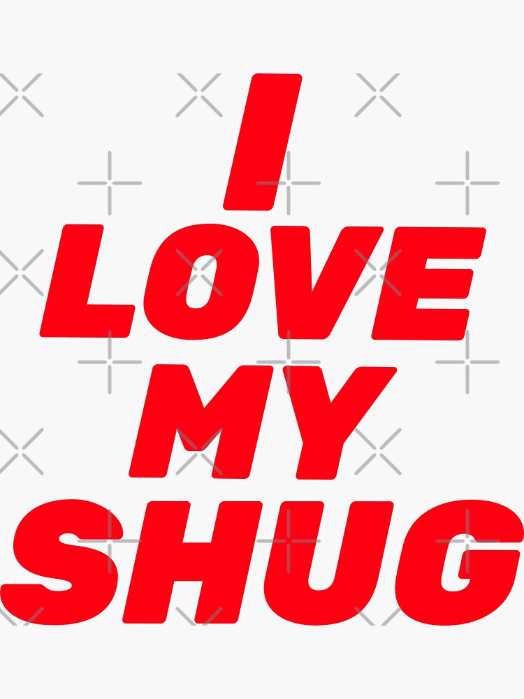 "I Love My Shug" Sticker for Sale by odfromcg | Redbubble