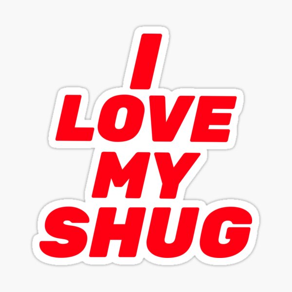 "I Love My Shug" Sticker for Sale by odfromcg | Redbubble