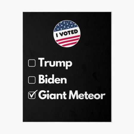 "I Voted - Giant Meteor Meme" Art Board Print by vegaspixels | Redbubble