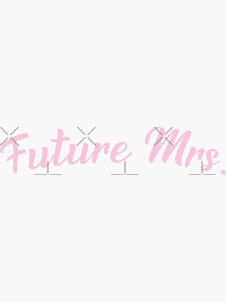 "Future Mrs." Sticker for Sale by Mimic-Gaming-Co | Redbubble