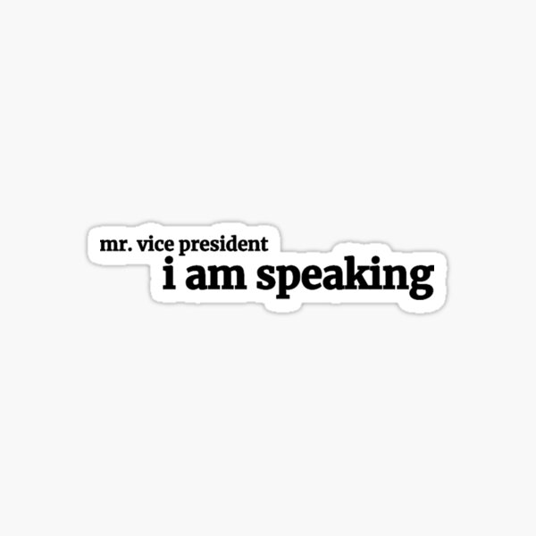 "I am speaking" Sticker for Sale by donagi14 | Redbubble