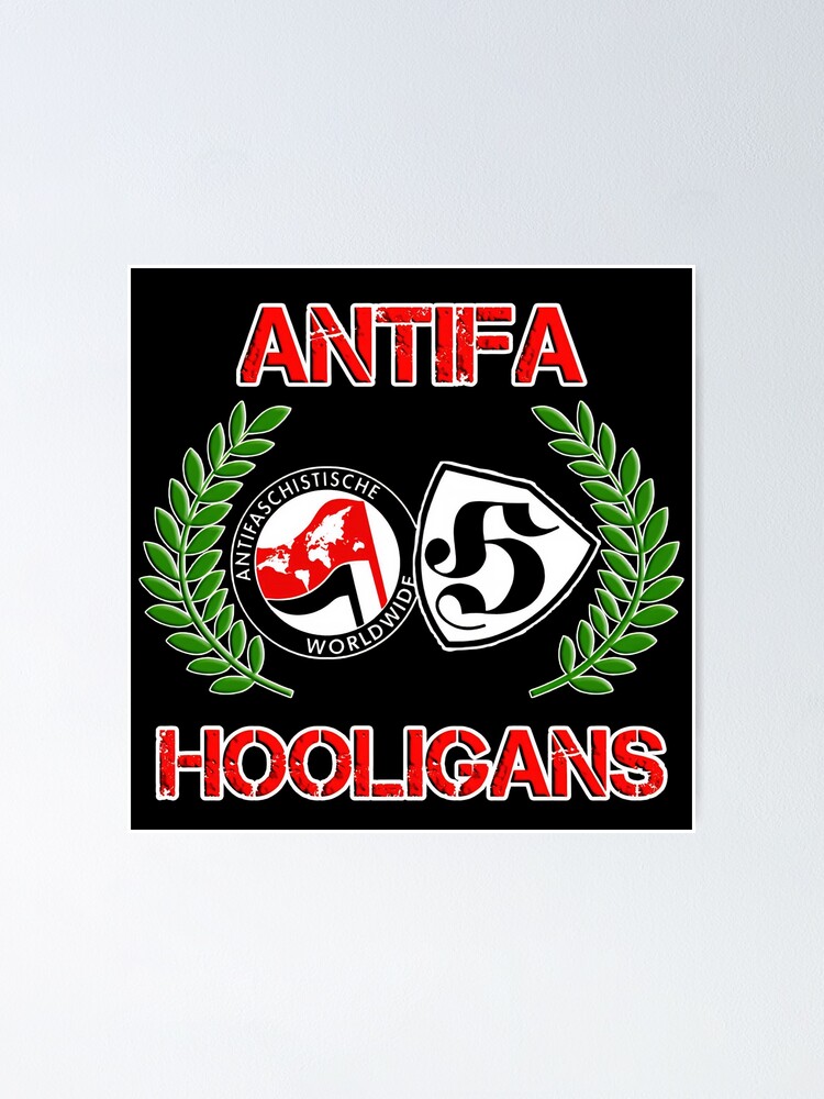 "ANTIFA HOOLIGANS" Poster for Sale by gxxx1312 | Redbubble