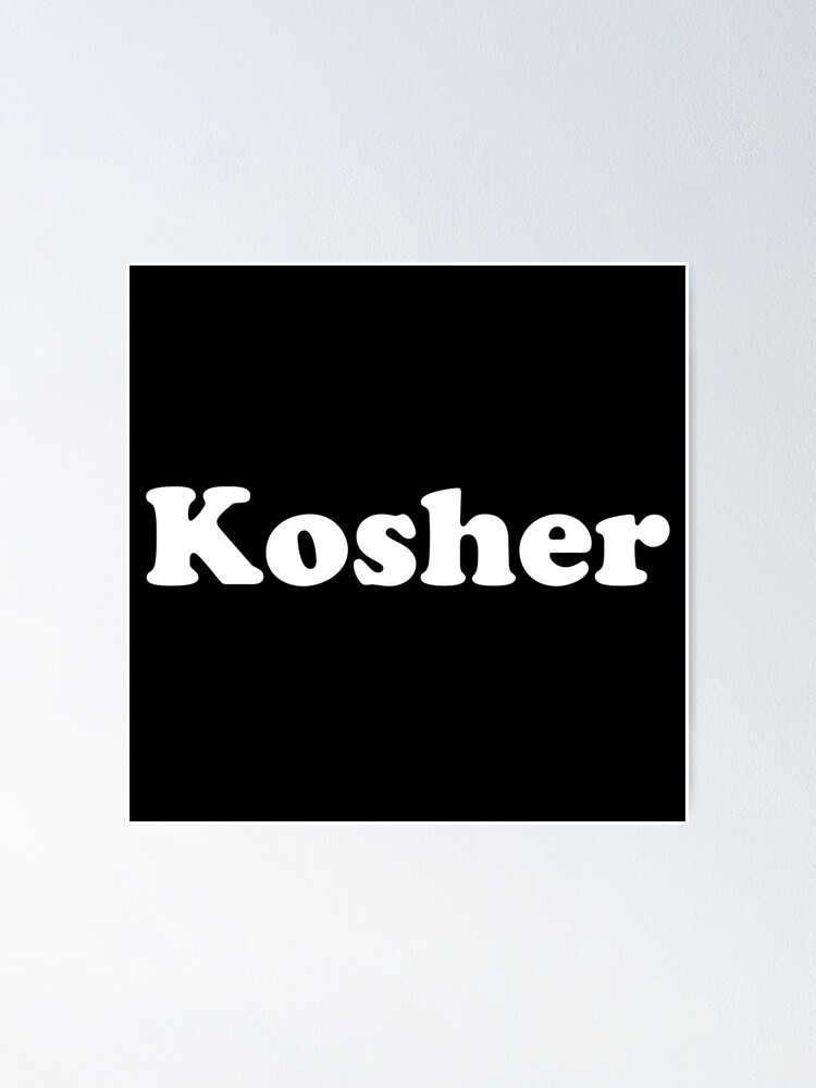 "Kosher" Poster by MadEDesigns | Redbubble