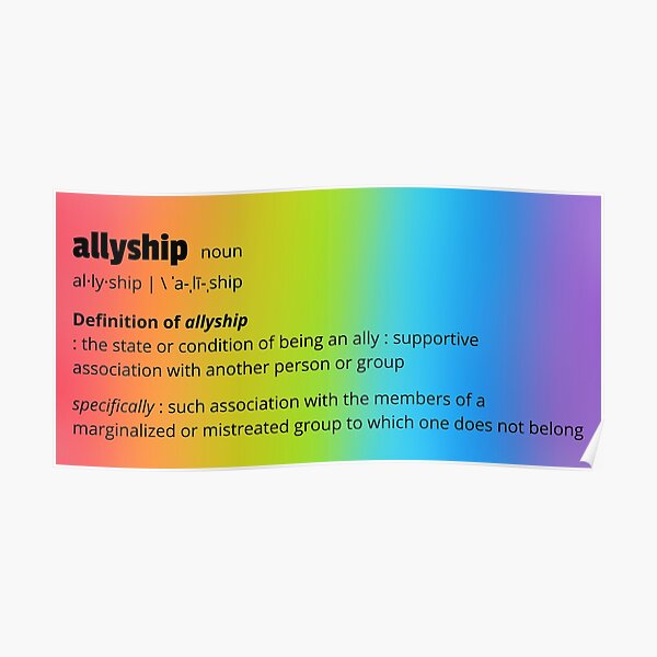 "Allyship definition " Poster for Sale by lgbtq-allyship | Redbubble