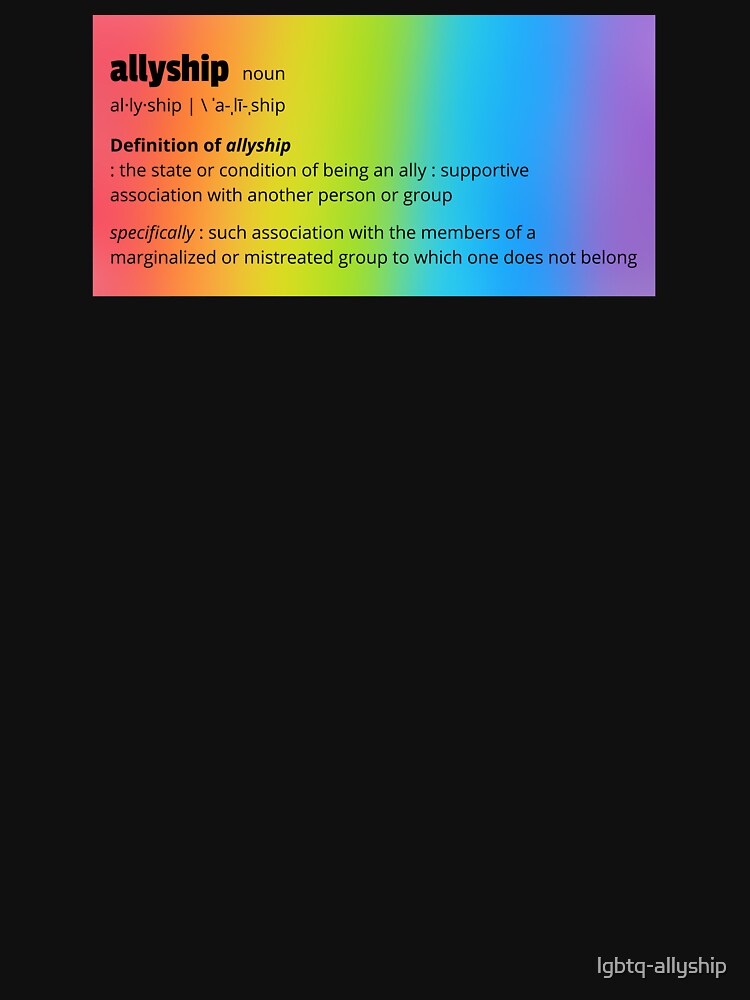 "Allyship definition " T-shirt for Sale by lgbtq-allyship | Redbubble ...