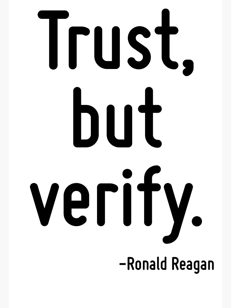 "Trust, but verify." Poster for Sale by TerrificPenguin | Redbubble