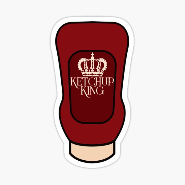 "Ketchup King" Sticker for Sale by PothosPepper | Redbubble