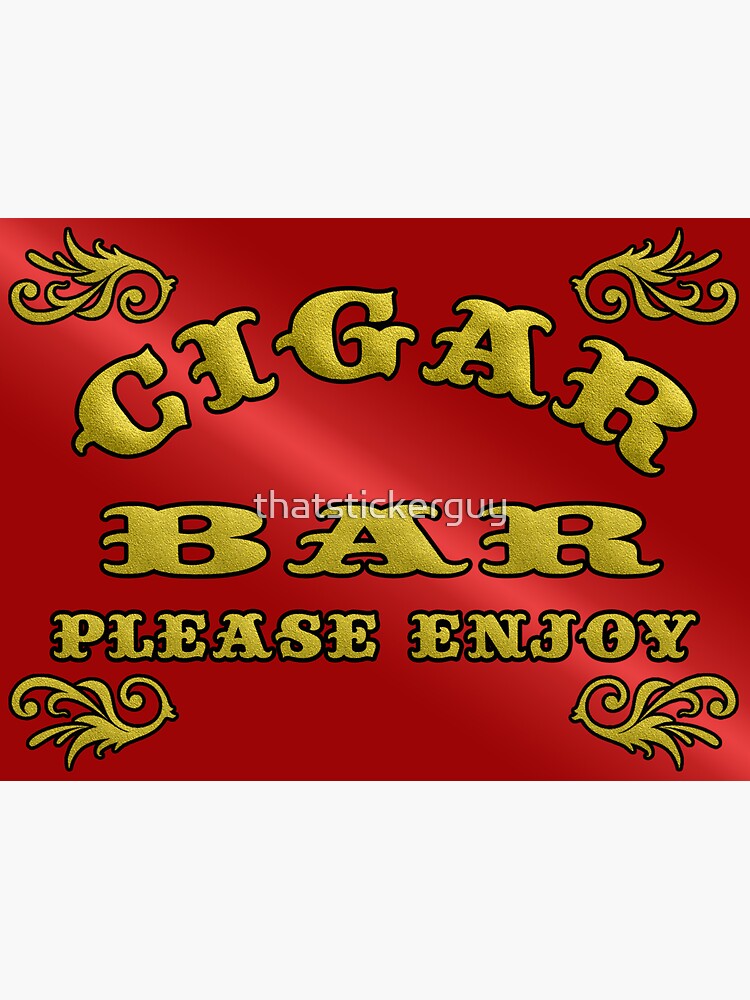 "CIGAR BAR" Sticker by thatstickerguy | Redbubble