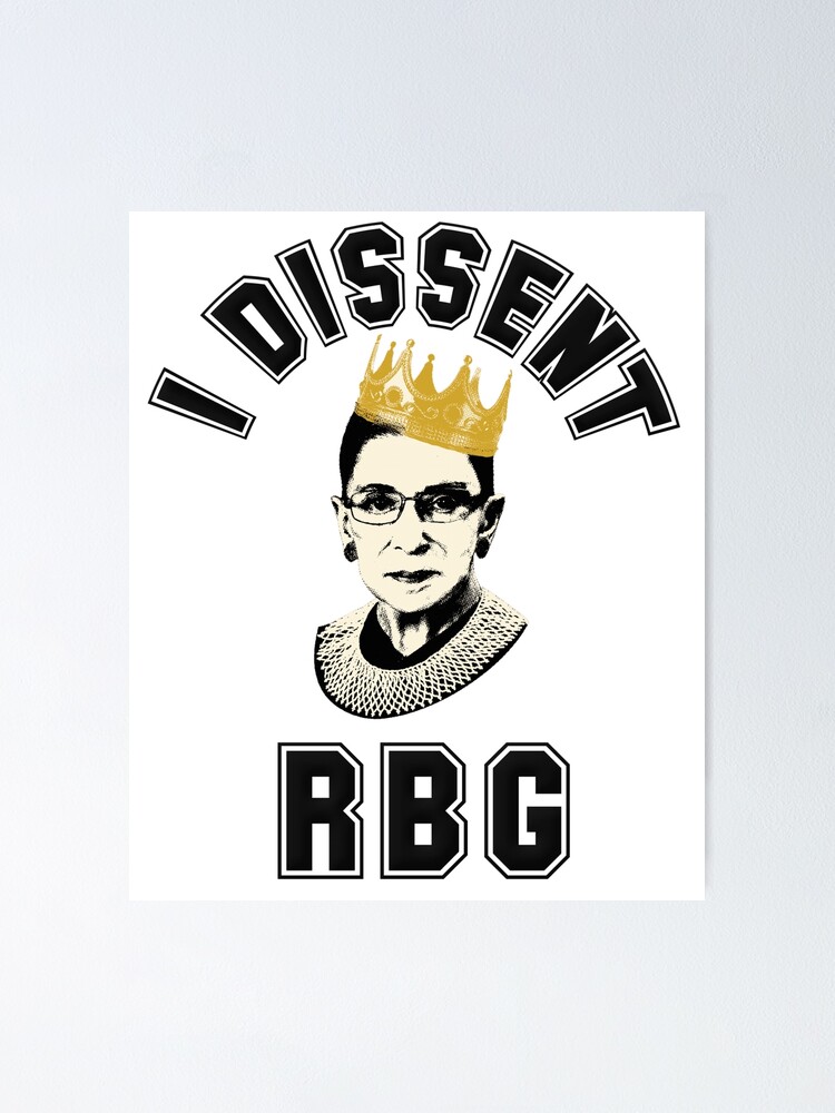 "I DISSENT - Notorious RBG" Poster for Sale by Orion-Blue | Redbubble