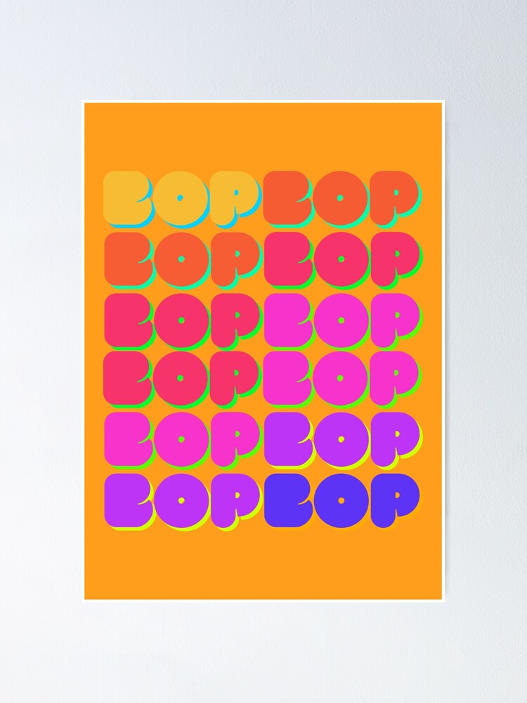 "BOP" Poster by blazikin | Redbubble