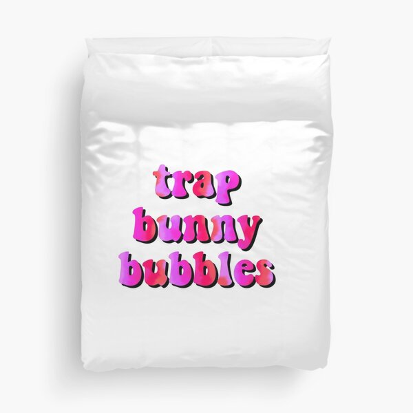 "trap bunny bubble" Duvet Cover for Sale by wordswithfonts | Redbubble