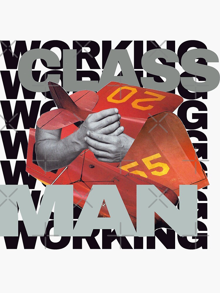 "WORKING CLASS MAN" Sticker for Sale by NumbLock | Redbubble
