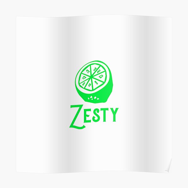 "Zesty" Poster for Sale by Coolshirts262 | Redbubble