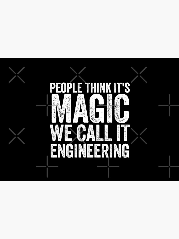 "People Thinks It's Magic, We Call It Engineering" Mask for Sale by ...