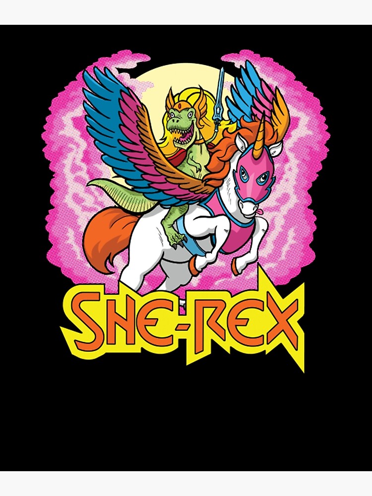 "SheRex: Prehistoric Princess of Power" Poster by Tatianabalcaen ...