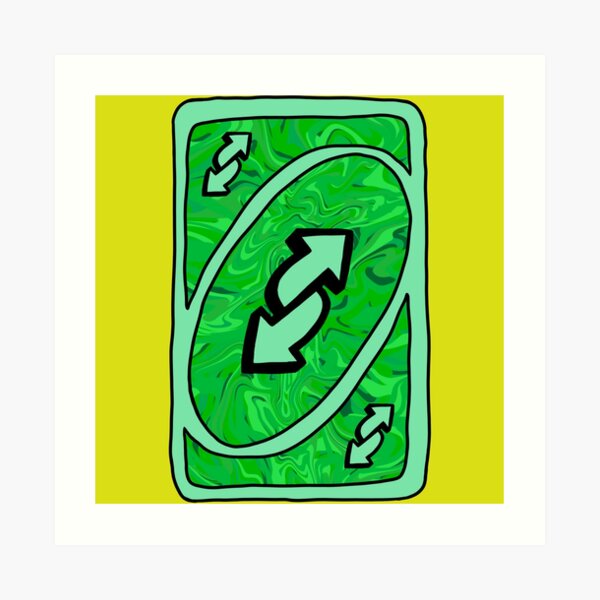 "Trippy green Uno reverse card" Art Print for Sale by Shred-Lettuce ...