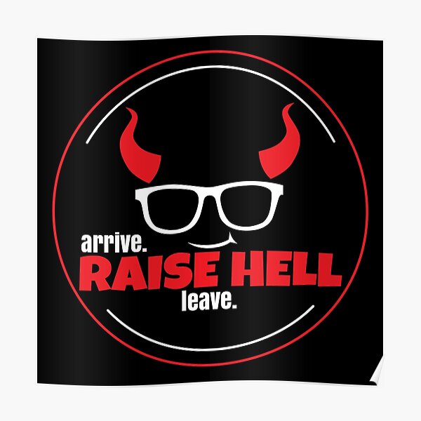 Raise Hell Posters | Redbubble