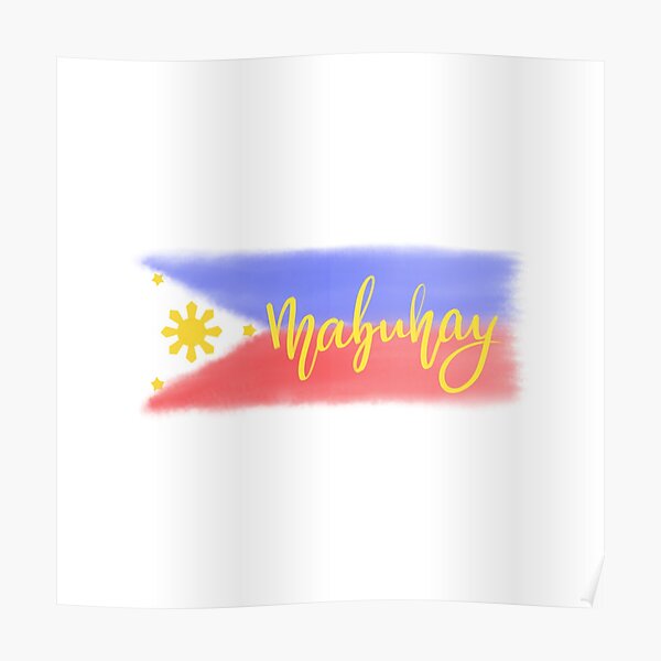 "Mabuhay Philippines Flag" Poster for Sale by pinayworks | Redbubble