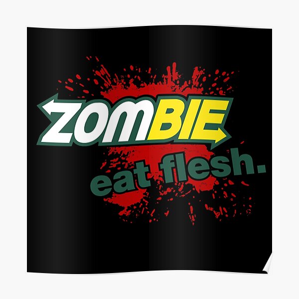 "Zombie - Eat Flesh" Poster by Adho1982 | Redbubble