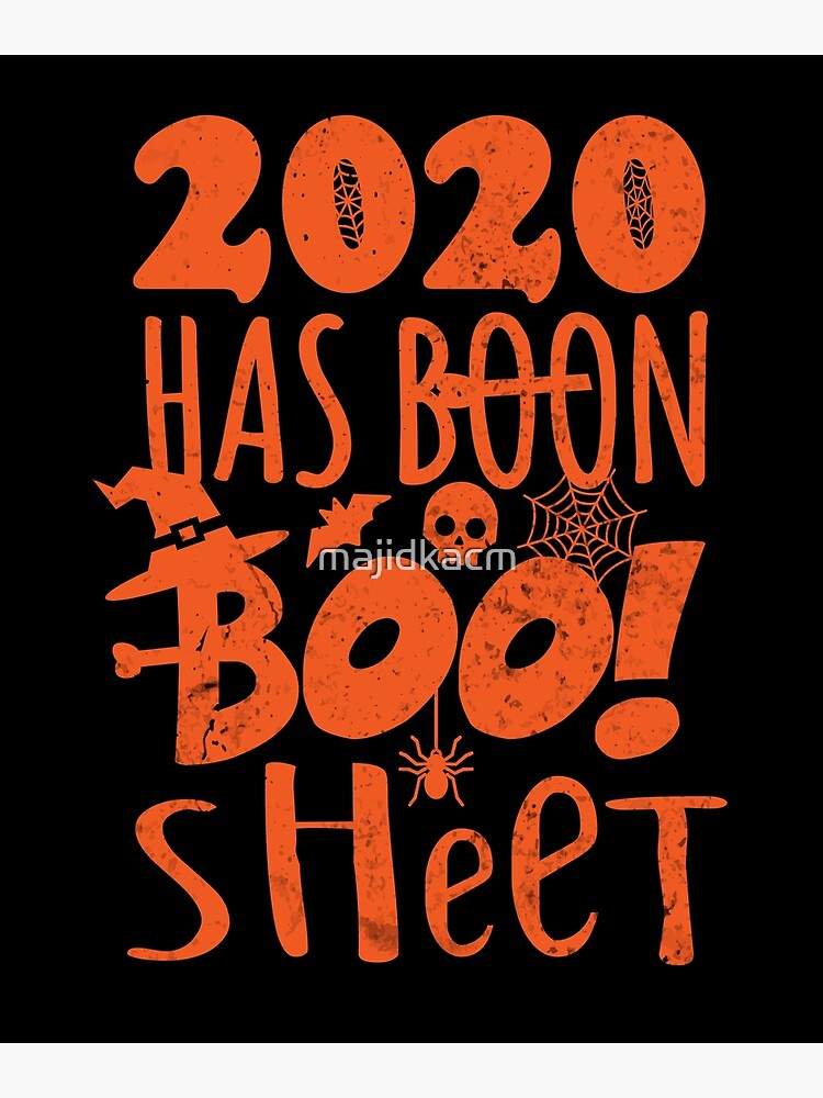 "2020 Has Boon Boo Sheet Funny Halloween Meme" Art Print by majidkacm ...