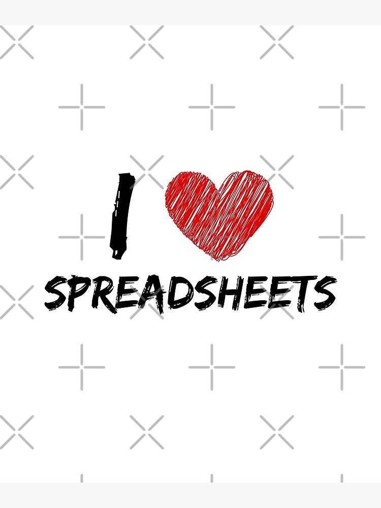 "I Love Spreadsheets" Poster by Design-Co | Redbubble