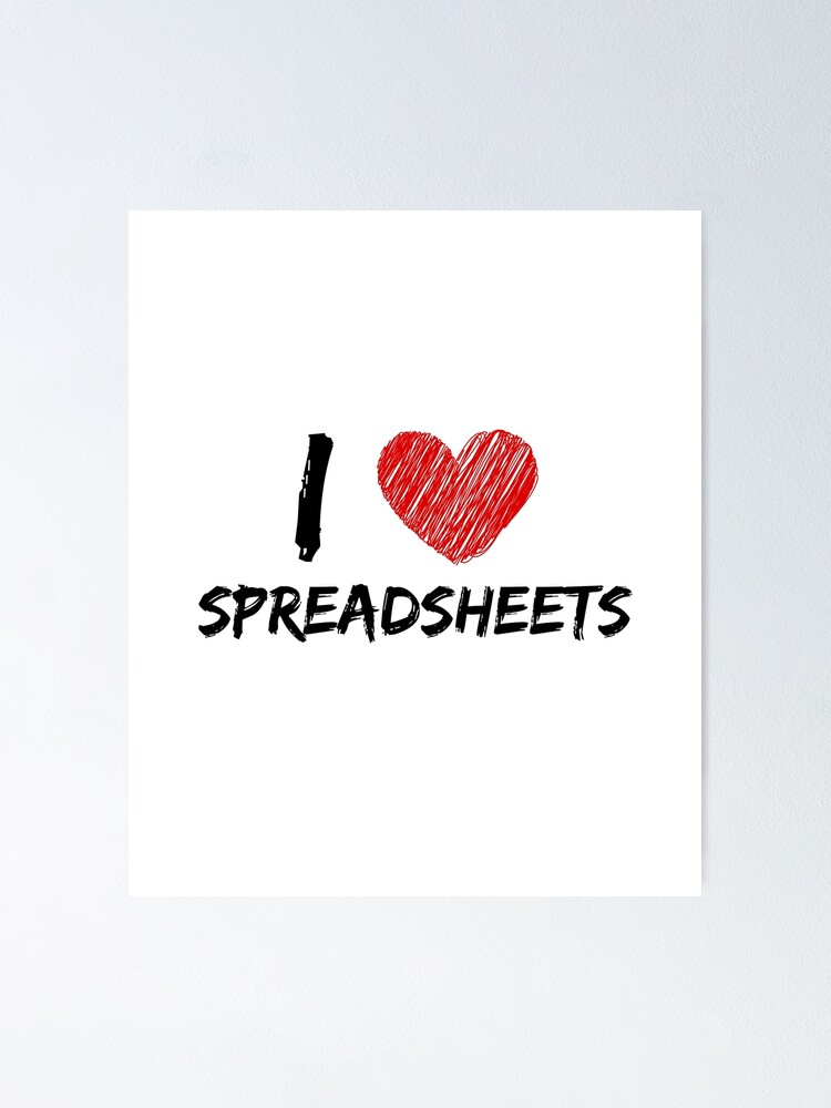 "I Love Spreadsheets" Poster by Design-Co | Redbubble