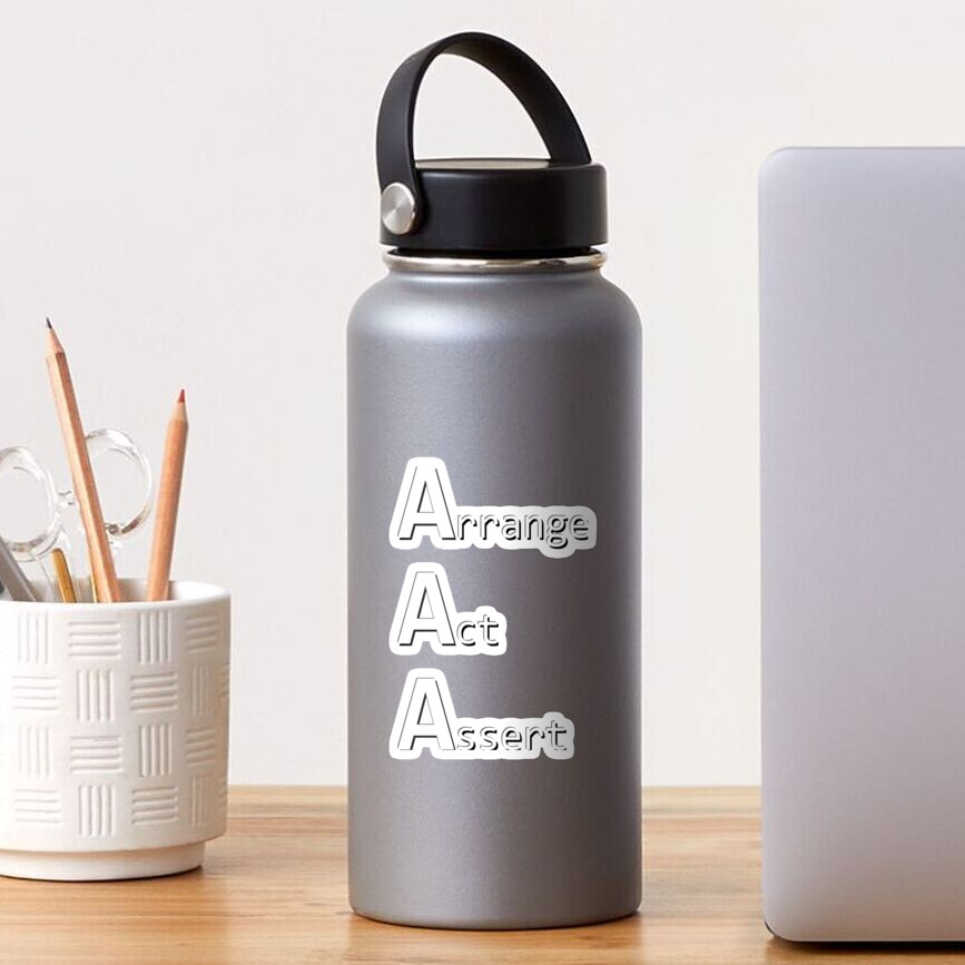 Arrange Act Assert Unit Testing Sticker For Sale By Naubra Redbubble
