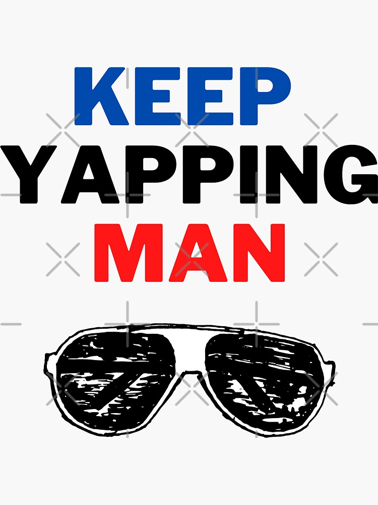 "Keep Yapping Man Glasses" Sticker by LuckyKermit | Redbubble