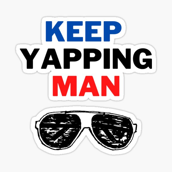 "Keep Yapping Man Glasses" Sticker by LuckyKermit | Redbubble