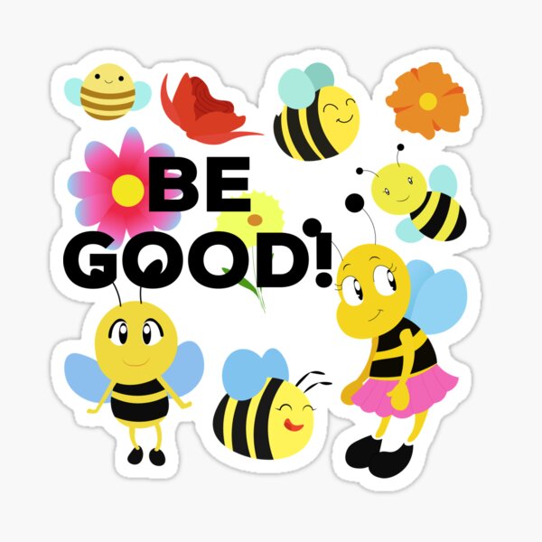 "BE GOOD!" Sticker for Sale by BELOVEDJOY | Redbubble