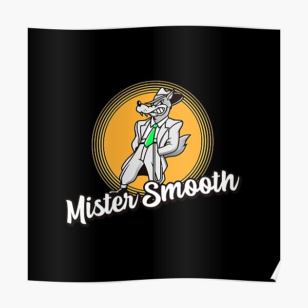 "Mister Smooth" Poster by FunPrint | Redbubble