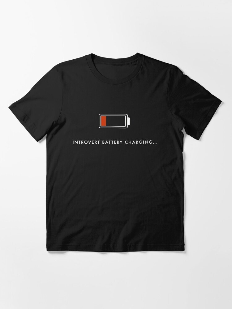 "Introvert Battery Charging" T-shirt for Sale by SaraduJour | Redbubble ...