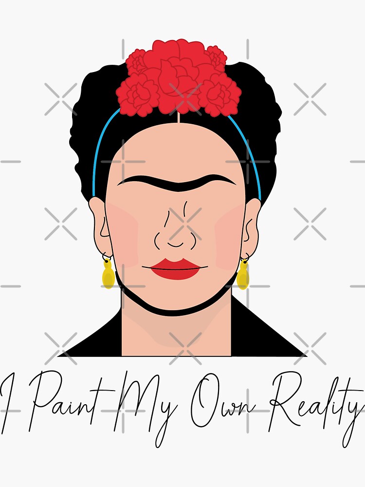 "Frida Kahlo I Paint My Own Reality" Sticker for Sale by Neptune-Design ...