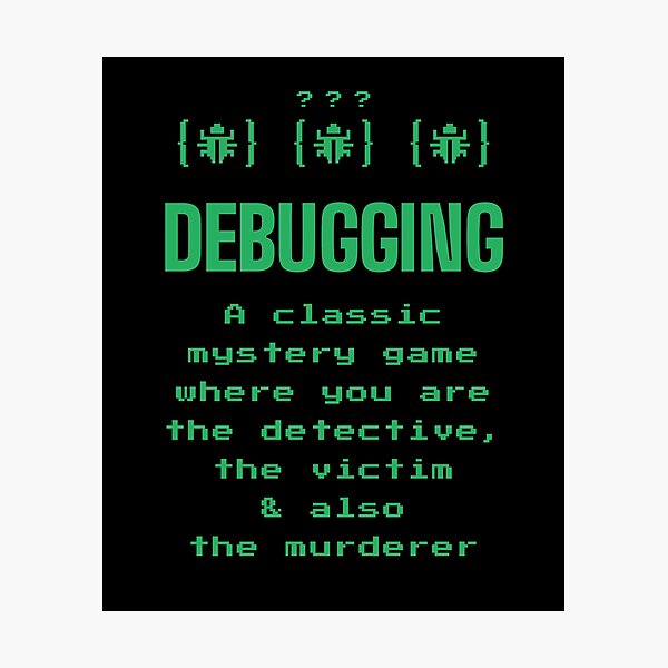 "Debugging - Funny Programmer Software Developer QA Testing - Nerdy ...