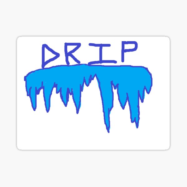 "Icy ''DRIP'' Blue And White Design For T-Shirts And More" Sticker for ...