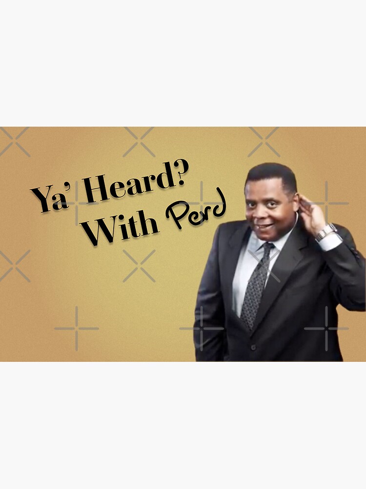 "Ya Heard? With Perd" Sticker for Sale by ElliottBryan | Redbubble