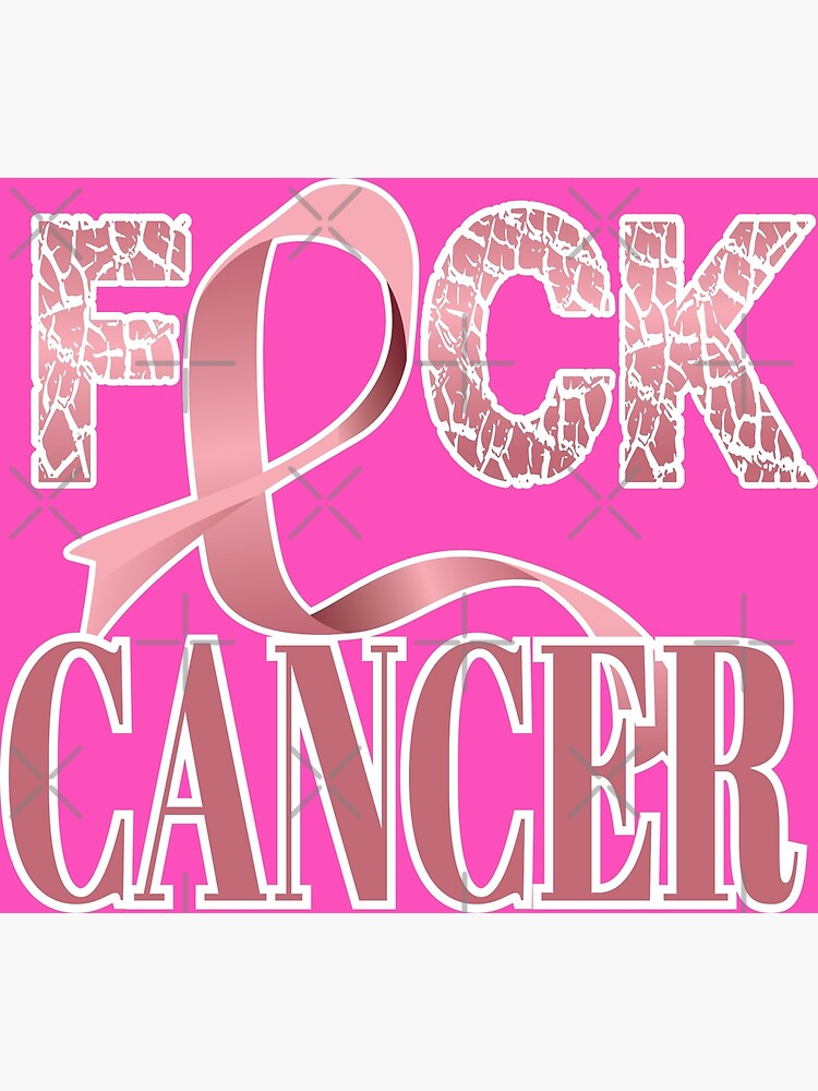 "F*CK Cancer " Poster by grafixsoldier | Redbubble
