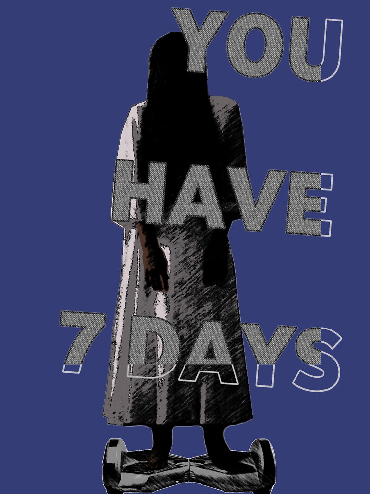 7 Days T Shirt By Cybertrunk Redbubble