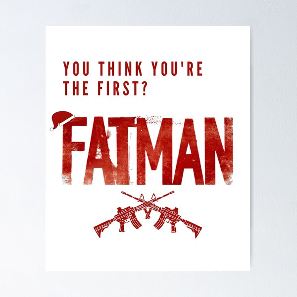 "FATMAN Next Santa Claus Christmas Holiday Movie" Poster for Sale by ...