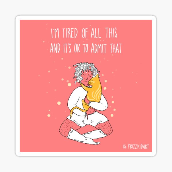 "Tired" Sticker by thefrizzkid | Redbubble