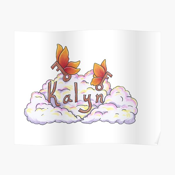 "Kayln Name Art" Poster by AvalonUnmuzzled | Redbubble